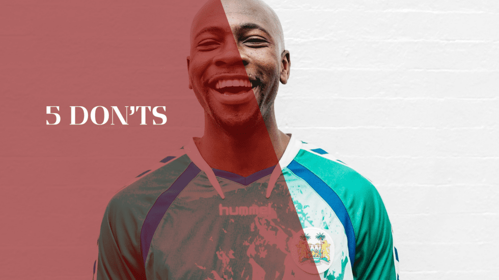 5 Don’ts | Nigel St. Hill